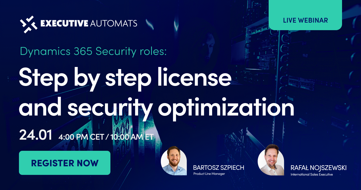 Live Webinar: Dynamics 365 Security roles: Step by step License and security optimization